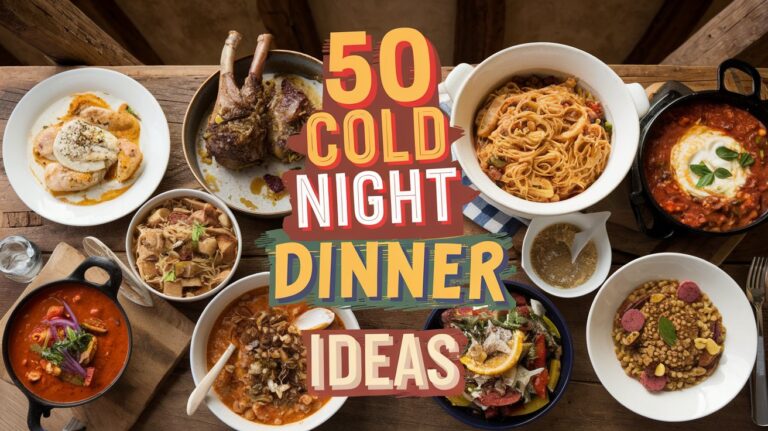 50 Cold Night Dinner Ideas: Cozy Recipes to Warm Your Soul ...